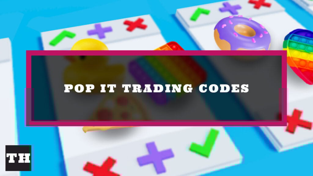 Pop It Trading Codes (December 2025) - Try Hard Guides
