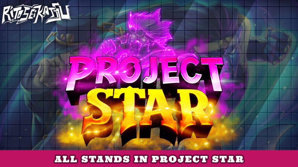 Project Star All Stands List - Rarities, Percentages, Odds! - Try Hard ...