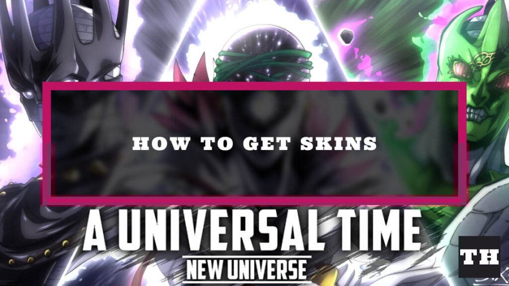 How to get skins in A Universal Time (AUT) - Try Hard Guides