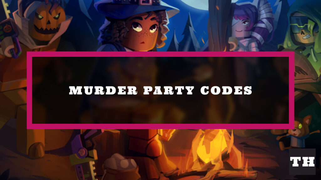Murder Party Codes - Try Hard Guides