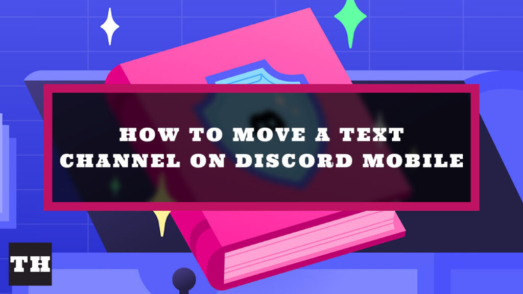 How to move a text channel on Discord Mobile (2023) - Try Hard Guides