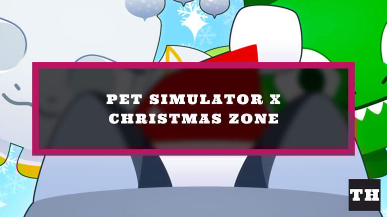 How to find the Christmas zone in Pet Simulator X - Try Hard Guides