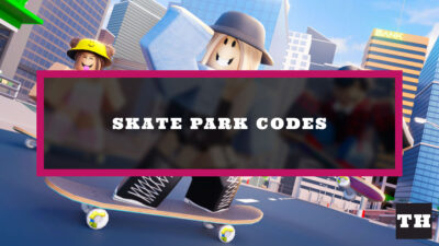 Skate Park Codes - Try Hard Guides