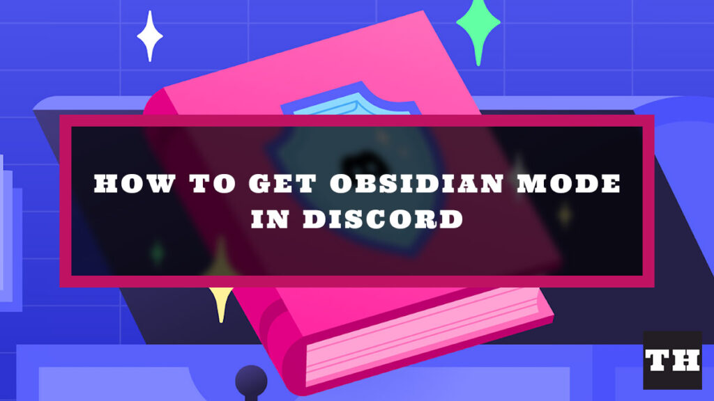 How to get obsidian mode in Discord (2023) - Try Hard Guides