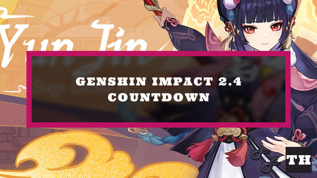 Genshin Impact 2.4 Release Time Countdown - Try Hard Guides