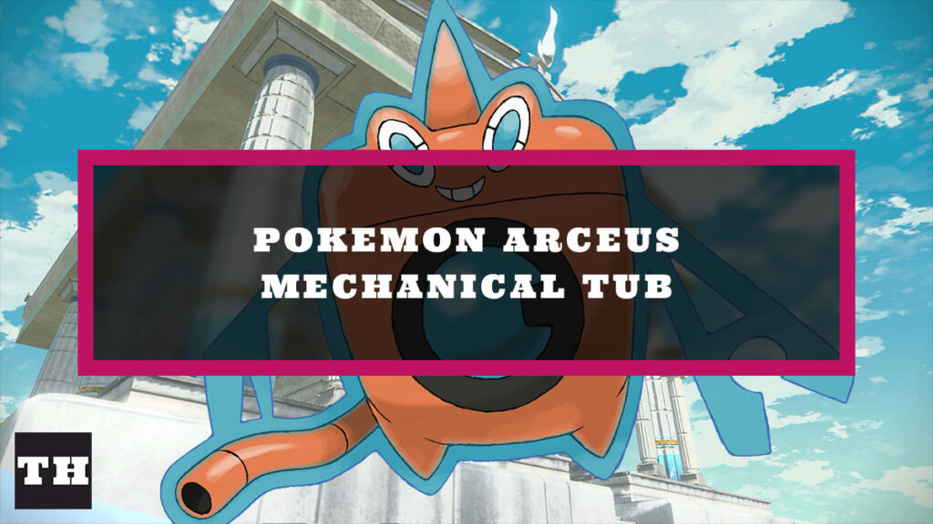 What is the Mechanical Tub in Pokemon Legends Arceus - Try Hard Guides
