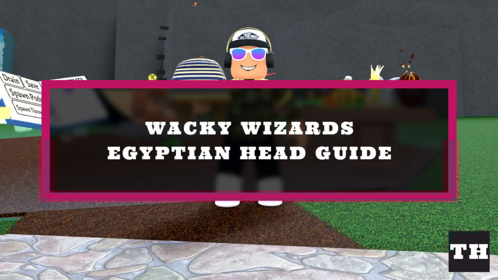 How to get the Egyptian Head in Wacky Wizards - Try Hard Guides