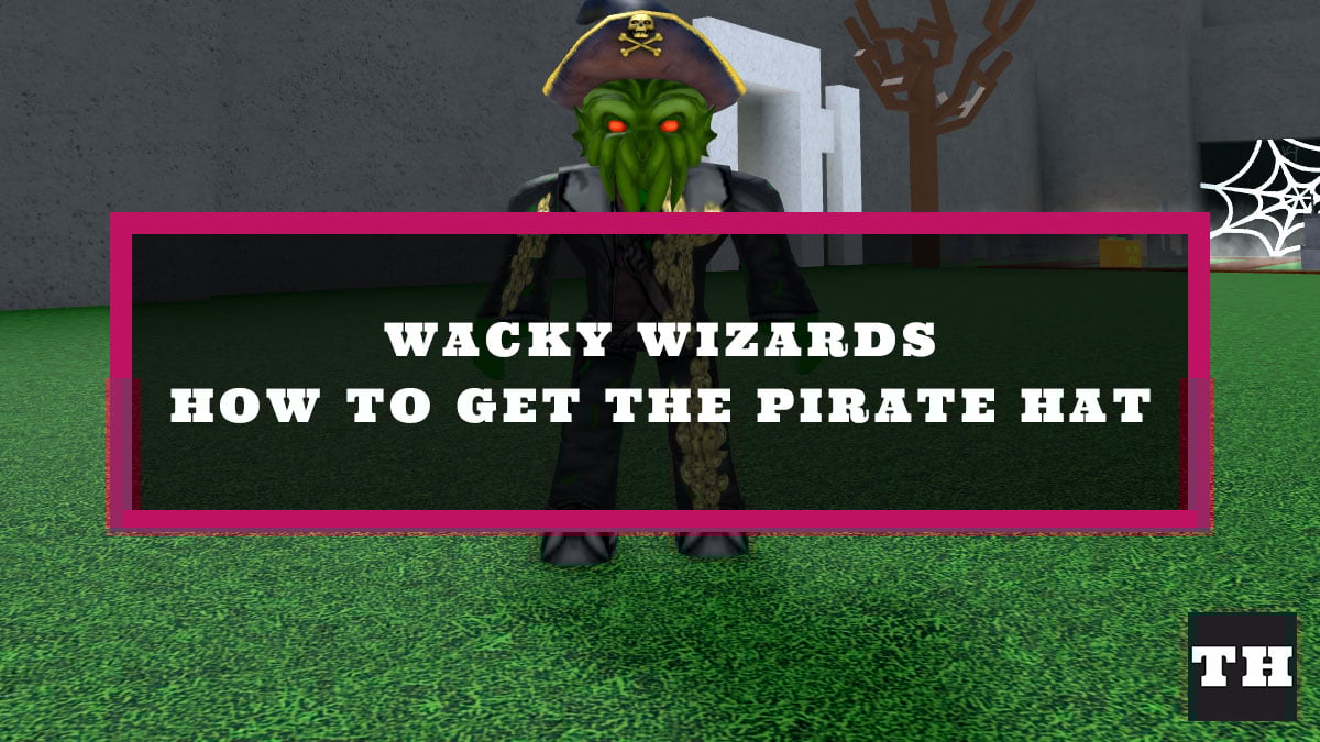 How to get the Pirate Hat in Wacky Wizards - Try Hard Guides
