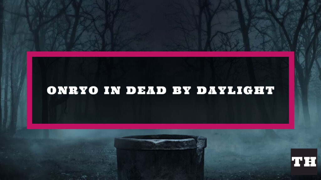 How to Play as the Onryo in Dead by Daylight - Try Hard Guides
