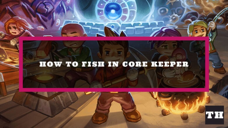 How to Fish in Core Keeper - Try Hard Guides
