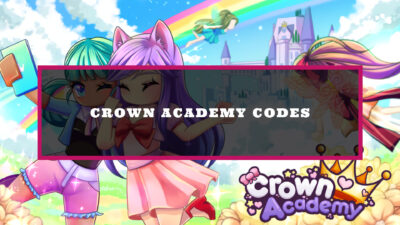 Crown Academy Codes - Try Hard Guides