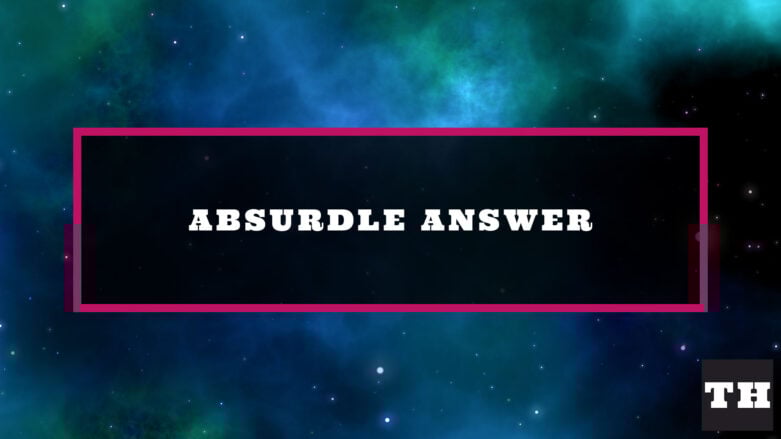 Absurdle March 28 2022 Answer (3/28/22) - Try Hard Guides
