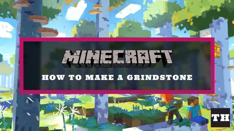 How to Make a Grindstone in Minecraft (1.18 Bedrock & Java) - Try Hard ...