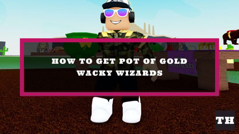 How to get the Pot of Gold in Wacky Wizards - Try Hard Guides