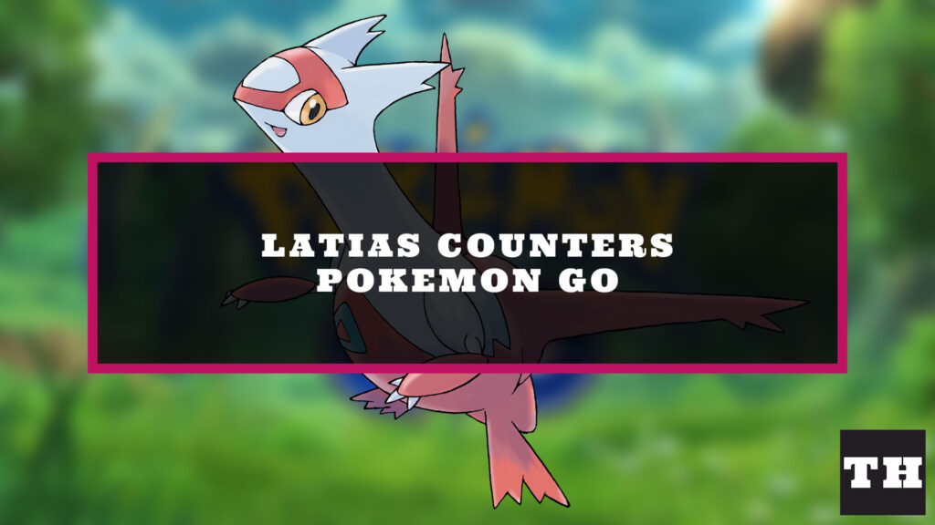 Latias Weakness & Raid Counters in Pokemon Go (2022) - Try Hard Guides