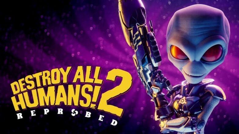 Destroy All Humans! 2: Reprobed, a third-person alien shooter, official ...