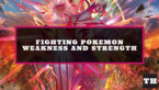 Fighting Type Pokemon Weakness and Strength Chart - Try Hard Guides