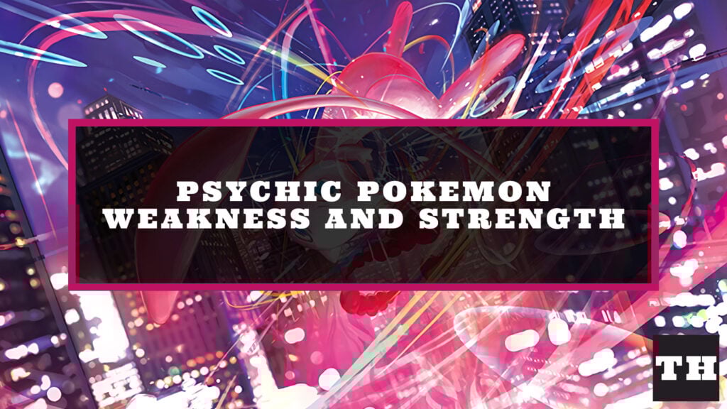 Psychic Type Pokemon Weakness and Strength Chart - Try Hard Guides