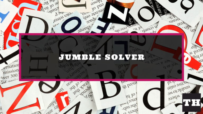 Jumble Solver Tool - Word Unscramble & Unjumble! - Try Hard Guides