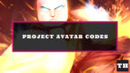 Project Avatar Codes - Try Hard Guides