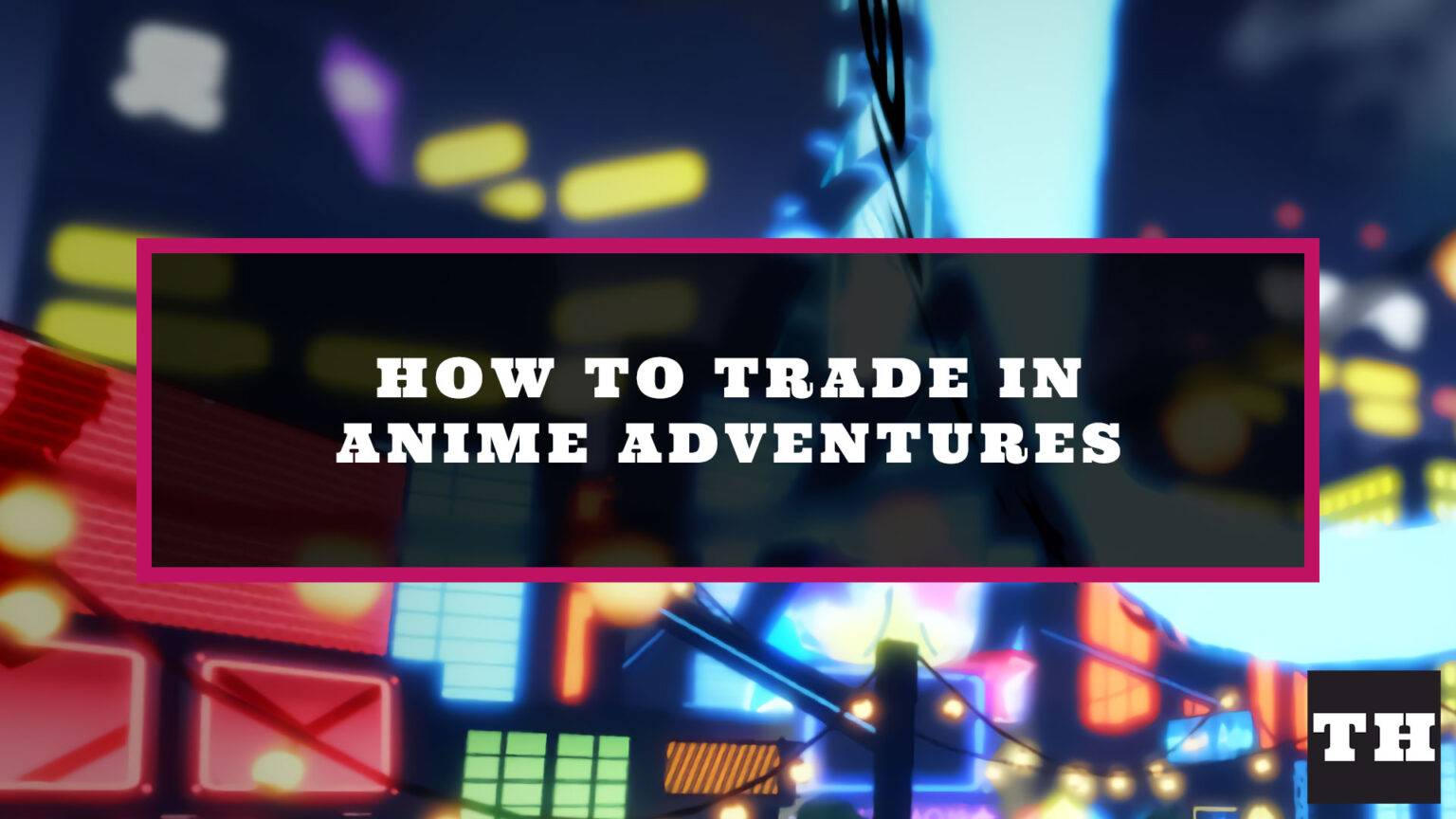 How to trade units in Anime Adventures - Try Hard Guides