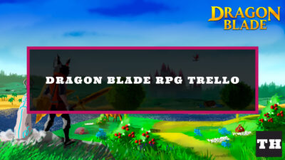 Dragon Blade RPG Trello Link & Discord Server (May 2026) - Try Hard Guides