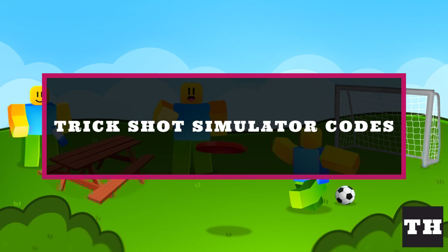 Trick Shot Simulator Codes - Try Hard Guides
