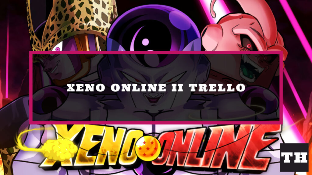 Xeno Online 2 Trello Link & Discord Server (May 2026) - Try Hard Guides