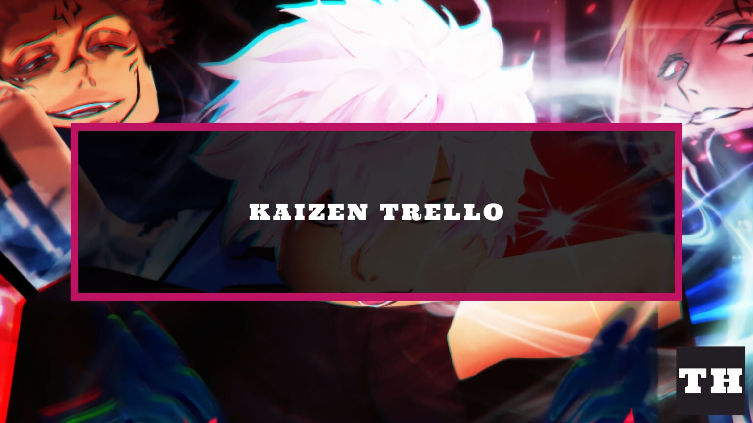 Kaizen Trello Link & Discord Server (November 2025) - Try Hard Guides