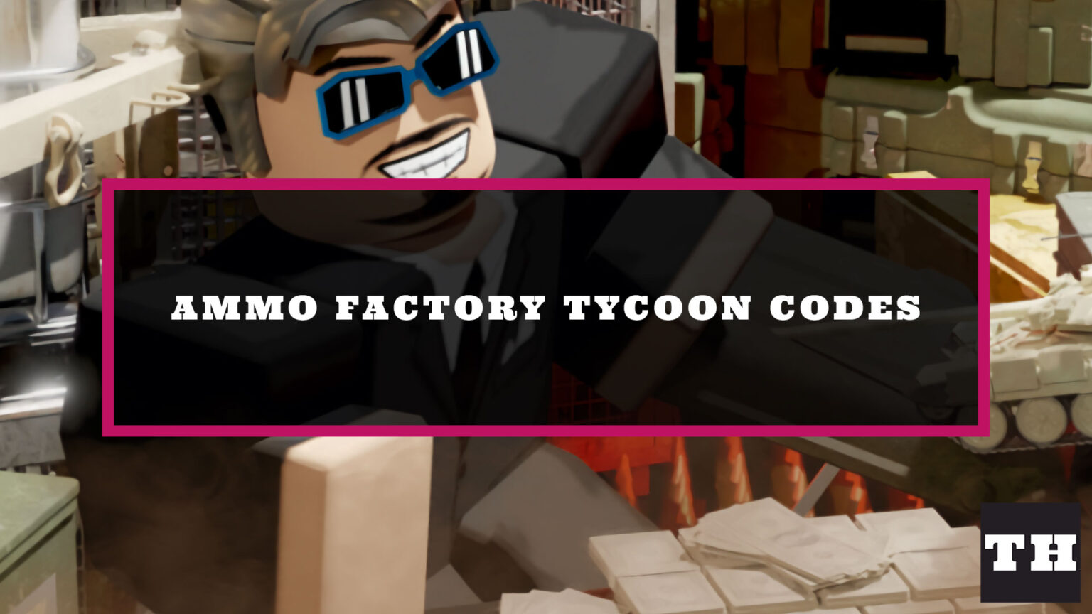 Ammo Factory Tycoon Codes - Try Hard Guides
