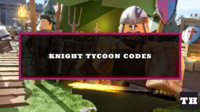 Knight Tycoon Codes - Try Hard Guides