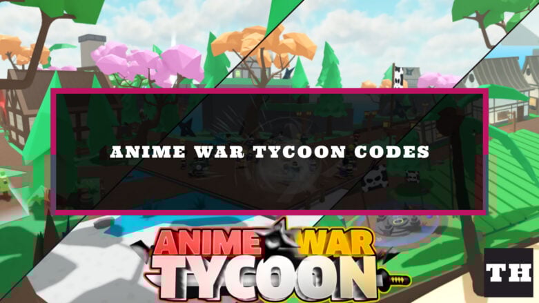 Anime War Tycoon Codes [Release] - Try Hard Guides