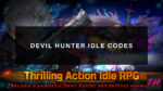 Devil Hunter Idle Codes (June 2026) - Try Hard Guides