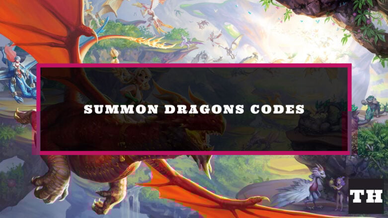 Summon Dragons Codes - Try Hard Guides