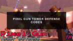 Pixel Gun Tower Defense Codes [Normal Modifier!] - Try Hard Guides