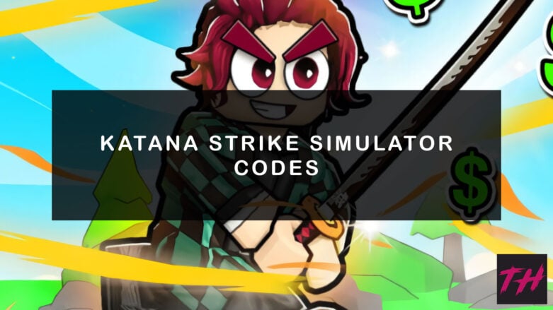 Katana Strike Simulator Codes - Try Hard Guides