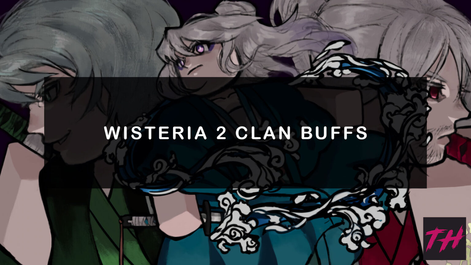 Wisteria 2 Clan Buffs - All Perks & Abilities - Try Hard Guides