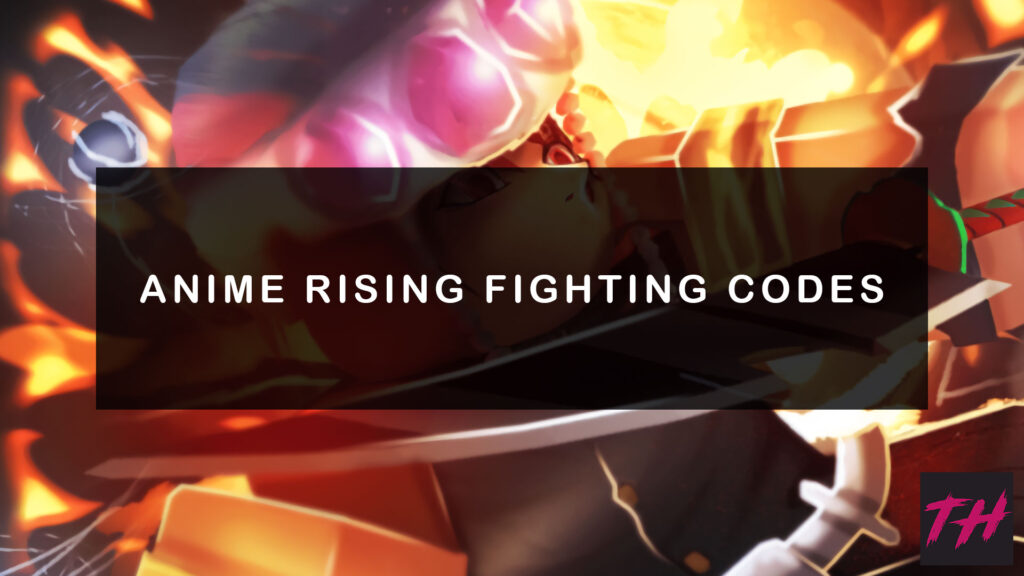 Anime Rising Fighting Codes [UPD 9] - Try Hard Guides