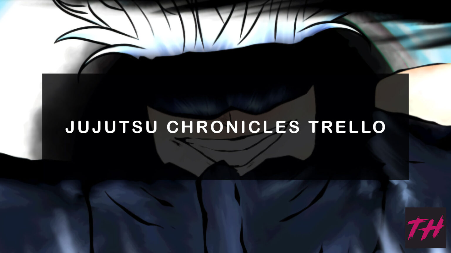 Jujutsu Chronicles Trello & Wiki [Official] (June 2026) - Try Hard Guides
