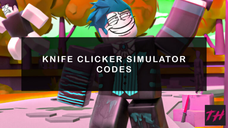 Knife Clicker Simulator Codes [UPD] - Try Hard Guides