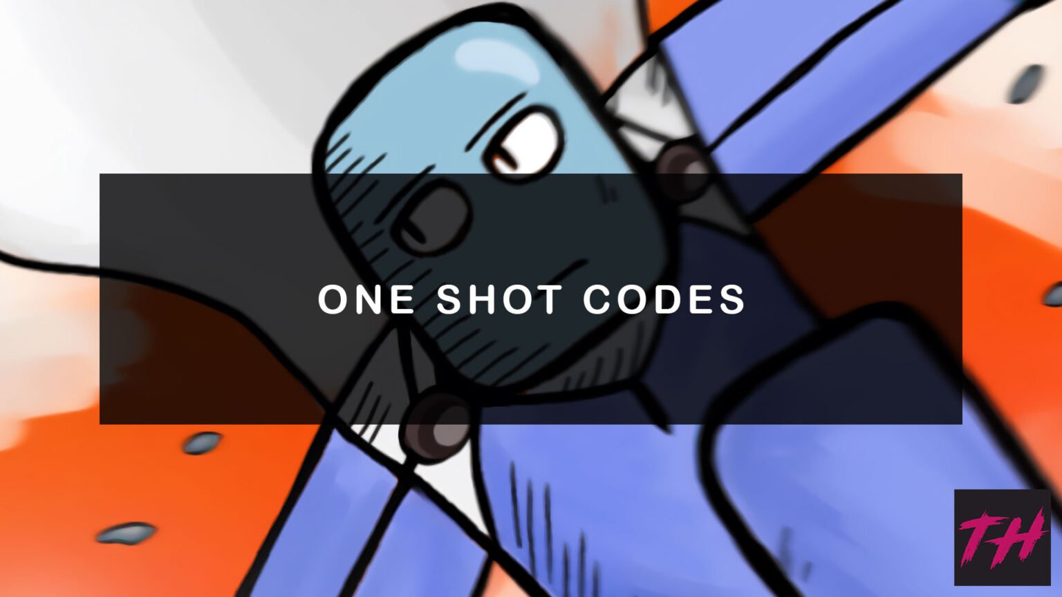 One Shot Codes [Release] - Try Hard Guides