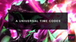 A Universal Time Codes [Chainsaw Hybrid] (June 2026) - Try Hard Guides